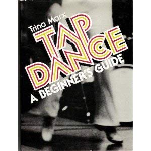 Tap Dance : A Beginner's Guide used book by Trina Marx: 9780138846503