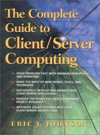 Complete Guide to Client/Server Computing book by Eric Johnson ...