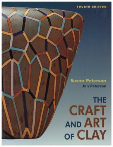 The Craft and Art of Clay used book by Susan Peterson: 9780131844261