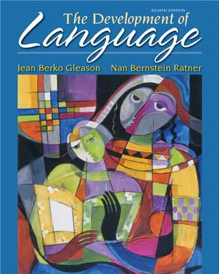 The Development of Language book by Nan Bernstein Ratner, Jean Berko ...