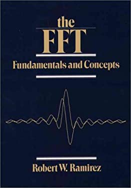 The FFT : Fundamentals and Concepts used book by Robert W. Ramirez ...