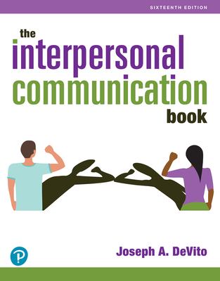 The Interpersonal Communication Book book by Joseph DeVito: 9780136968580