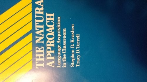 The Natural Approach : Language Acquisition in the Classroom book by S ...