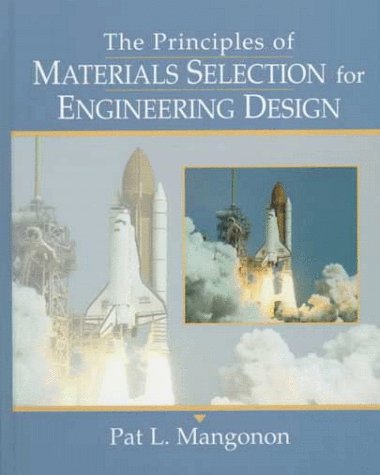 The Principles of Materials Selection for Engineering Design used book ...