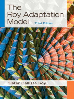 The Roy Adaptation Model used book by Sister Callista Roy, Heather ...