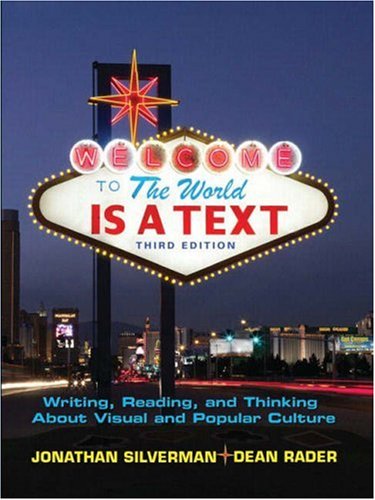World Is a Text : Writing, Reading, and Thinking about Visual and ...