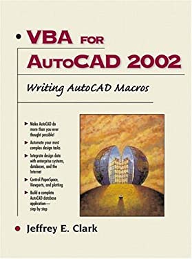 VBA for AutoCAD 2002 : Writing AutoCad Macros book by Jeffrey E. Clark ...
