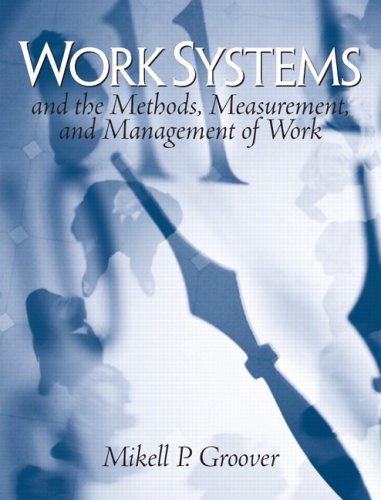 Work Systems : The Methods, Measurement and Management of Work book by ...