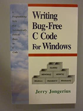 Writing Bug Free Code in C book by Jerry Jongerius