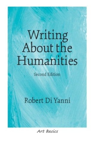Writing about the Humanities used book by Robert DiYanni: 9780131830493