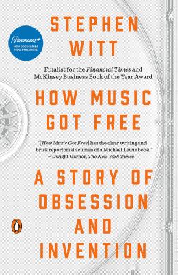 How Music Got Free : A Story of Obsession and Invention book by Stephen ...