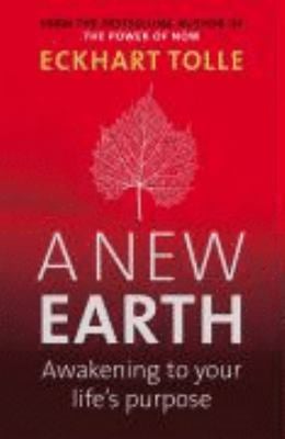 A New Earth : Awakening to Your Life's Purpose used book by Eckhart Tolle: 9780141027593