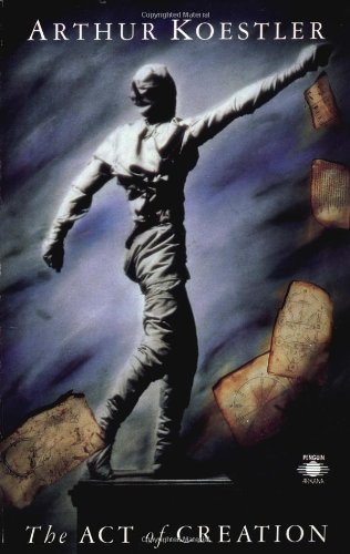 The Act of Creation book by Arthur Koestler: 9780140191912