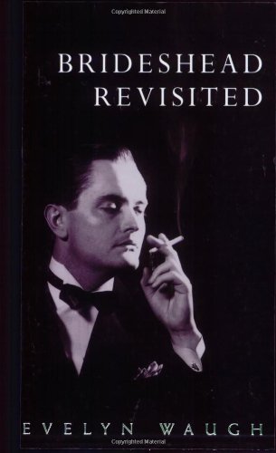 Brideshead Revisited : The Sacred and Profane Memories of Captain ...