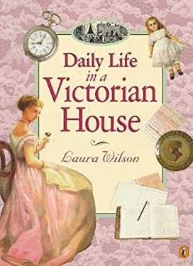 Daily Life in Victorian England used book by Laura Wilson: 9780140563689