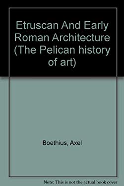 Etruscan and Early Roman Architecture used book by Axel Boethius ...