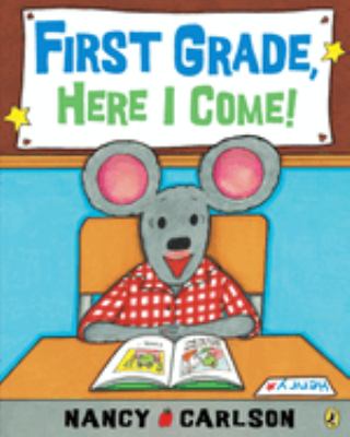First Grade, Here I Come! used book by Nancy Carlson: 9780142412732