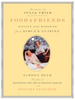 Food and Friends : Recipes and Memories from Simca's Cuisine used book ...