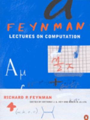 Feynman Lectures on Computation book by Richard Phillips Feynman: 9780140284515