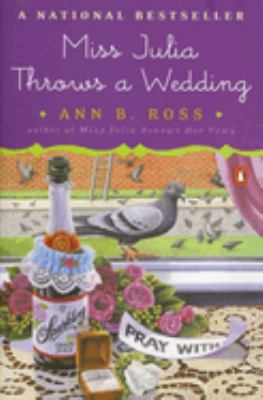 Miss Julia Throws a Wedding : A Novel used book by Ann B. Ross