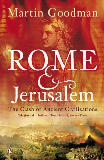Rome and Jerusalem : The Clash of Ancient Civilizations used book by ...