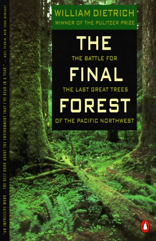 The Final Forest : The Battle for the Last Great Trees of the Pacific ...