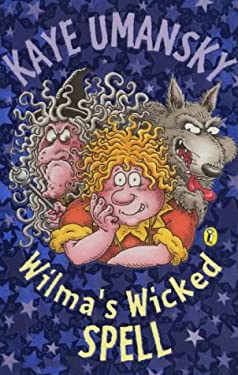 Wilma's Wicked Spell used book by Kaye Umansky: 9780141310138