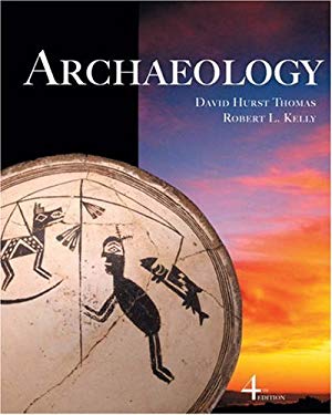 Archaeology used book by Robert Kelly, David Hurst Thomas: 9780155058996