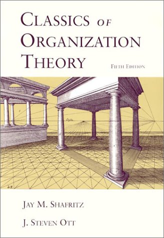 Classics of Organization Theory used book by Jay M. Shafritz, J. Steven ...