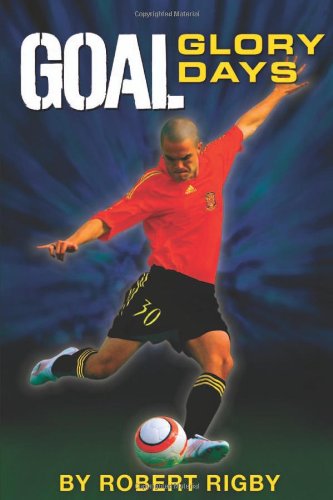 Goal: Glory Days used book by Robert Rigby: 9780152059217