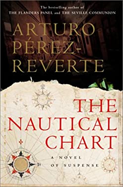 The Nautical Chart used book by Arturo Pérez-Reverte: 9780151005345