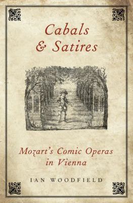 Cabals and Satires : Mozart's Comic Operas in Vienna book by Ian ...