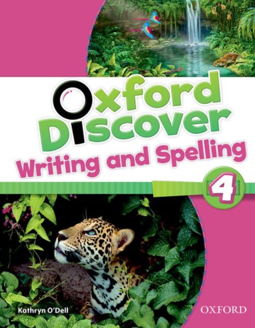Oxford Discover 4 : Writing and Spelling book by Oxford Editors ...