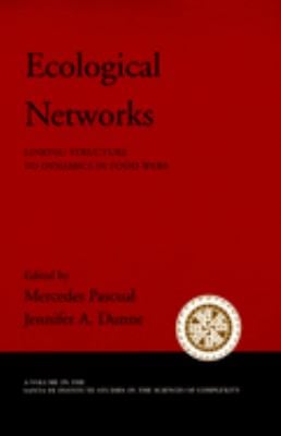 Ecological Networks : Linking Structure to Dynamics in Food Webs book by Mercedes Pascual ...