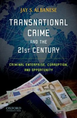 Transnational Crime and the 21st Century : Criminal Enterprise ...