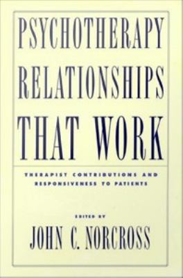 Psychotherapy Relationships That Work : Therapist C book by Norcross ...