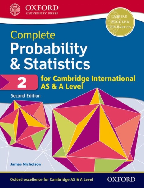 Complete Probability and Statistics 2 for Cambridge International AS ...