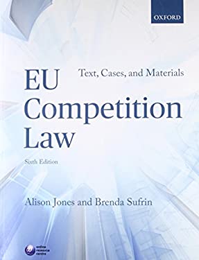 EU Competition Law : Text, Cases, and Materials used book by Alison ...