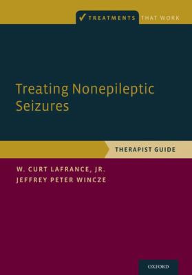 Treating Nonepileptic Seizures : Therapist Guide book by W. Curt ...