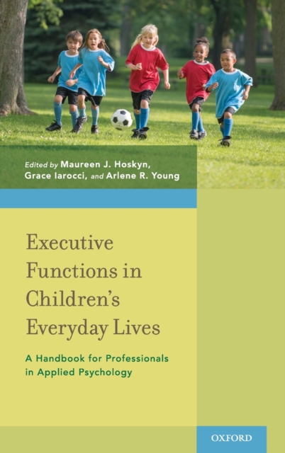 Executive Functions in Children's Everyday Lives : A Handbook for ...