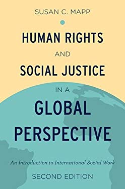 Human Rights and Social Justice in a Global Perspective : An Introduction to International ...