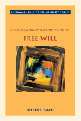 A Contemporary Introduction to Free Will used book by Robert Kane ...