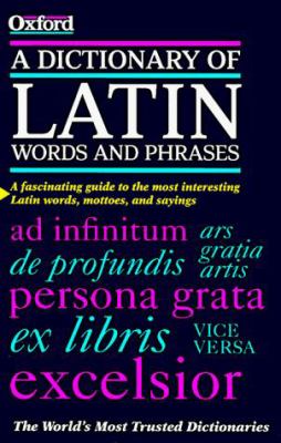 A Dictionary of Latin Words and Phrases used book by James Morwood ...