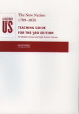 A History of US : Book 4: the New Nation 1789-1850 Teaching Guide used ...