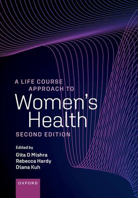 A Life Course Approach to Women's Health book by Rebecca Hardy, Diana ...