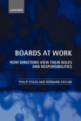 Boards at Work : How Directors View Their Roles and Responsibilities ...