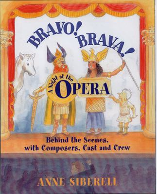 Bravo! Brava! A Night at the Opera : Behind the Scenes with Composers ...