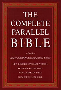 The Complete Parallel Bible with the Apocryphal/Deuterocanonical Books ...