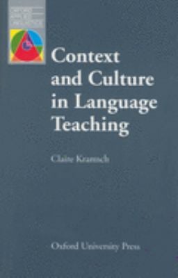 Context and Culture in Language Teaching used book by Claire Kramsch ...