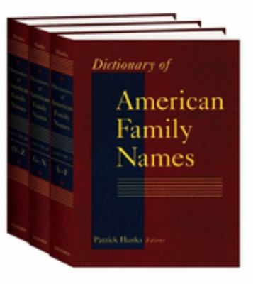 Dictionary of American Family Names : 3-Volume Set used book by Patrick ...
